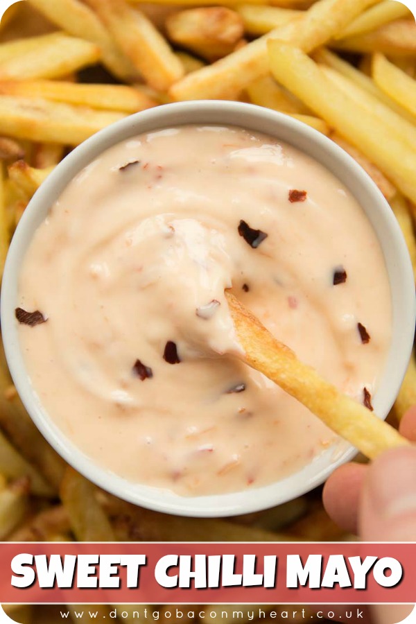 Sweet Chilli Mayo Recipe | Don't Go Bacon My Heart