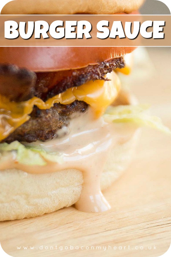 The BEST Burger Sauce Recipe | Don't Go Bacon My Heart