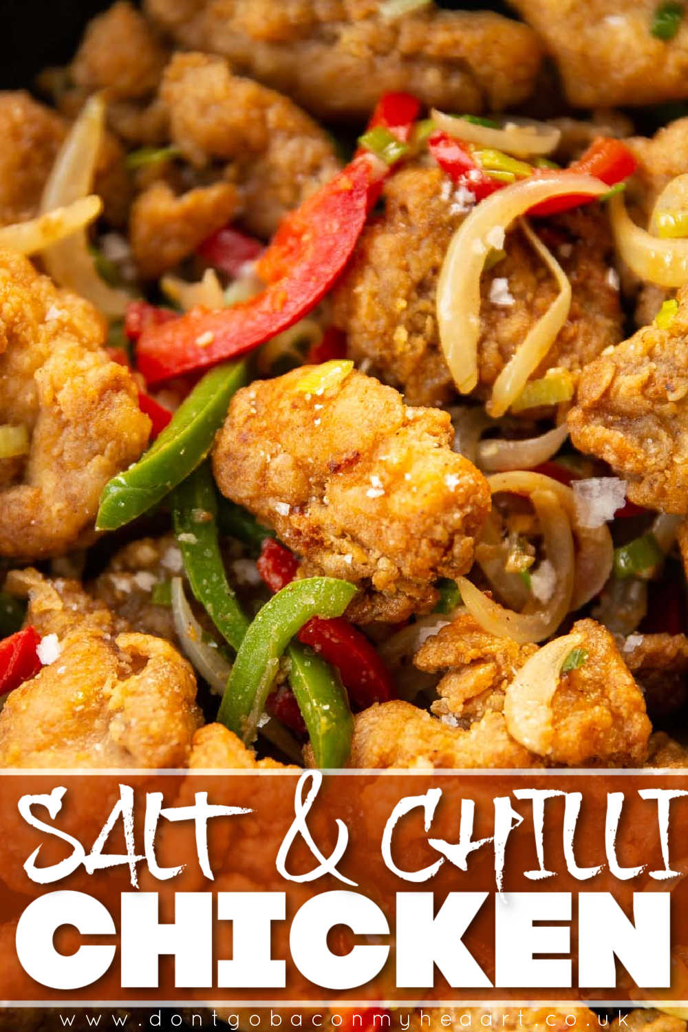 Salt and Chilli Chicken | Don't Go Bacon My Heart