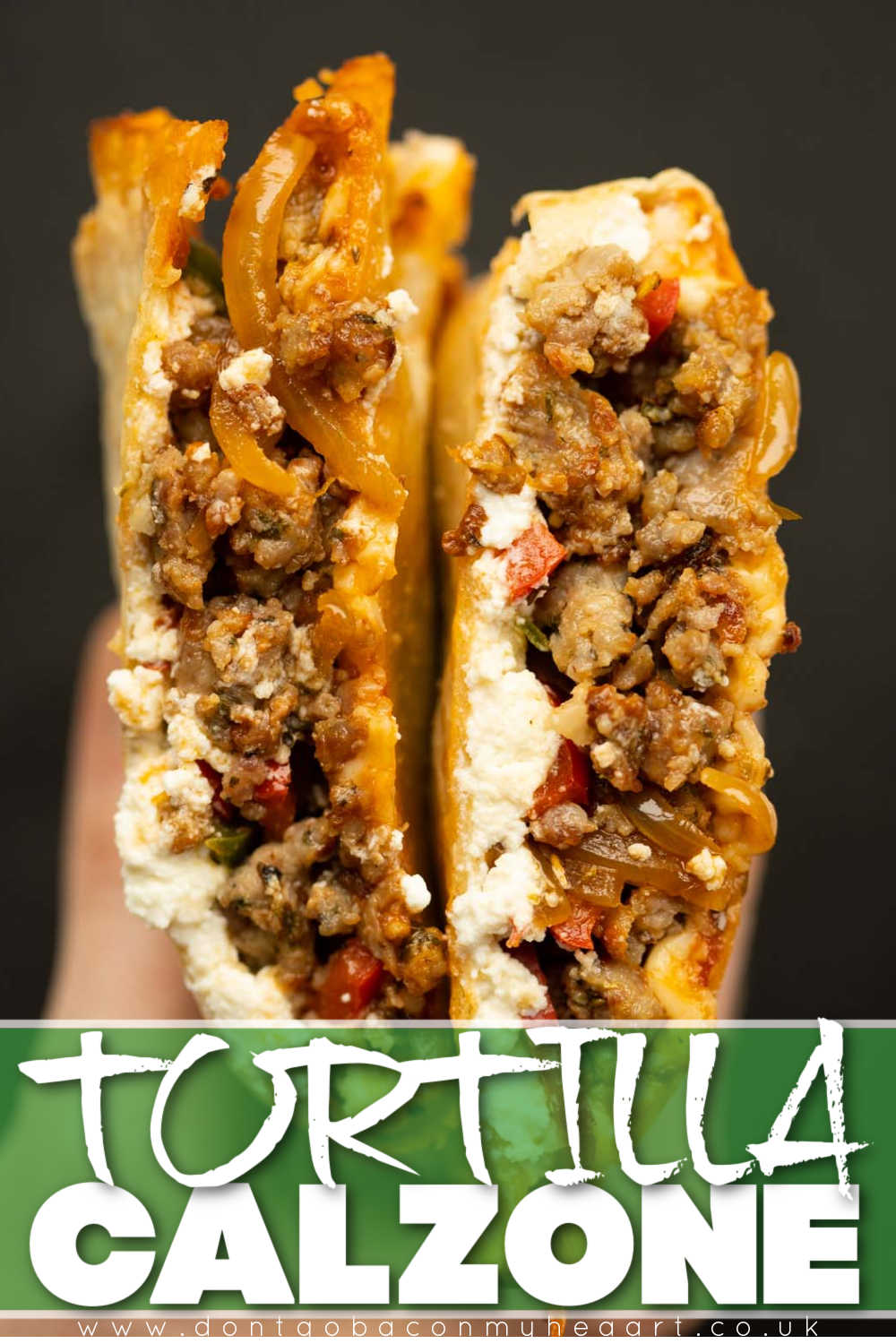 Tortilla Calzone | Don't Go Bacon My Heart