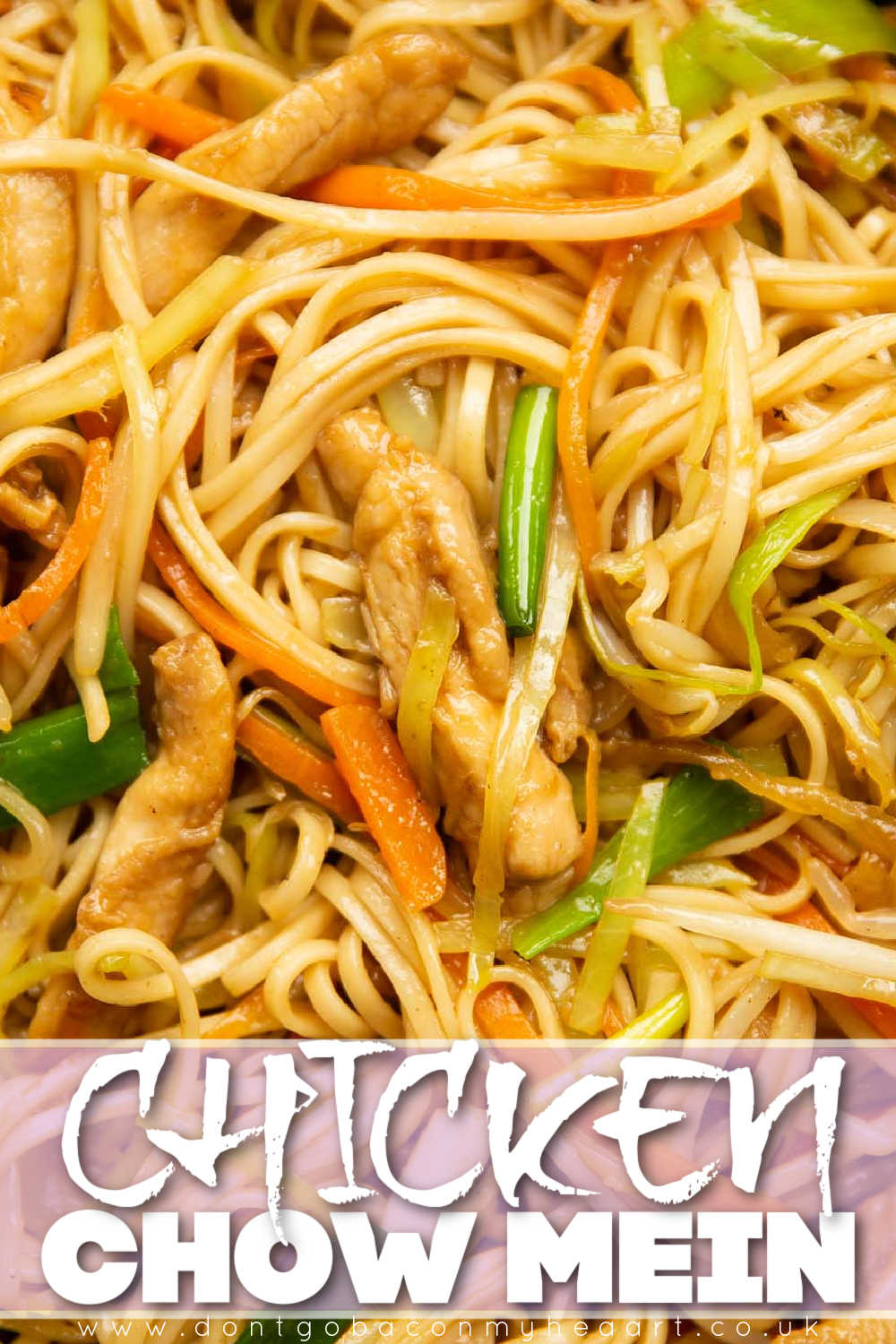 Chicken Chow Mein | Don't Go Bacon My Heart